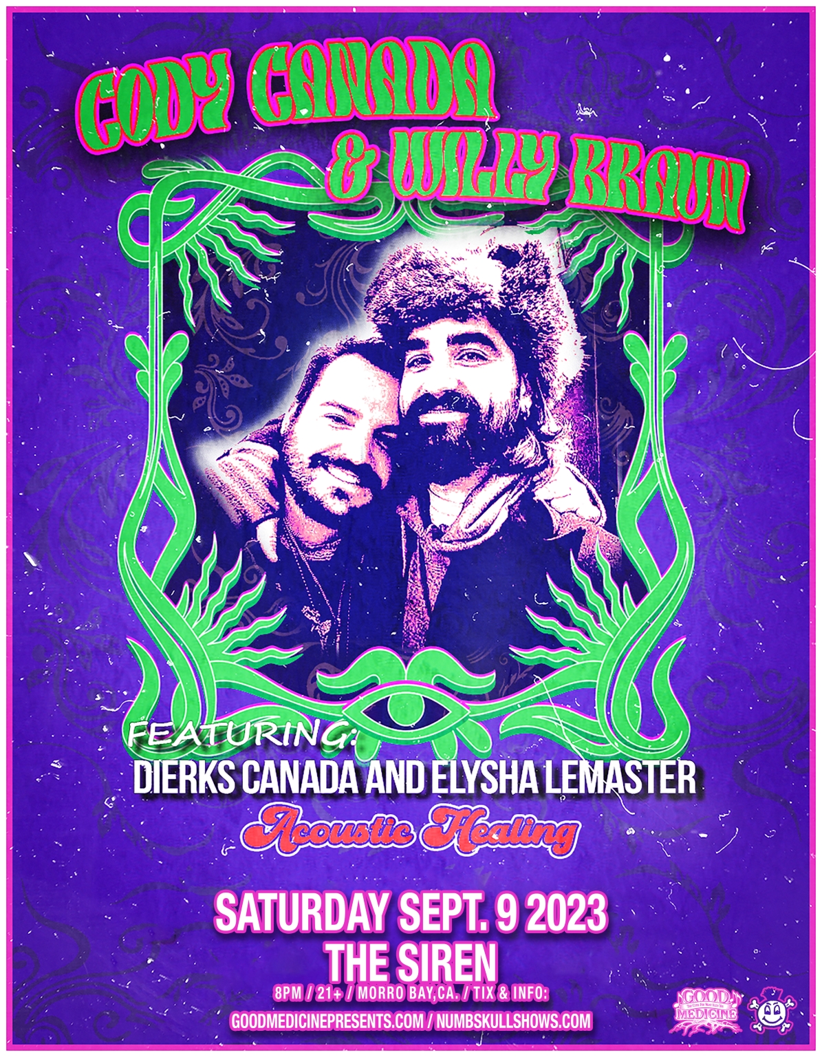 Cody Canada & Willy Braun featuring Dierks Canada and Elysha Lemaster - The Siren, Morro Bay, CA